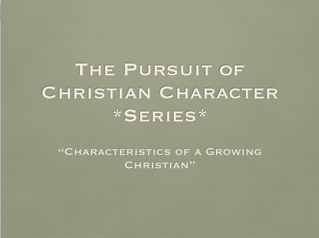 The Pursuit of Christian Character – New Life Apostolic Church